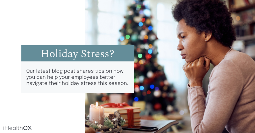 How Managers Can Help Employees Navigate Holiday Stress